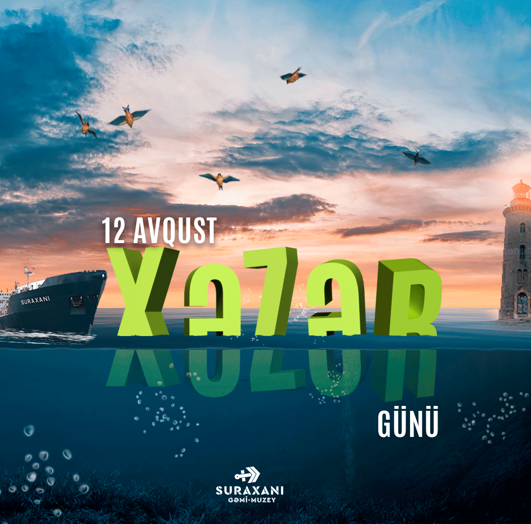 12 avqust Xəzər Günüdür - MƏQALƏ